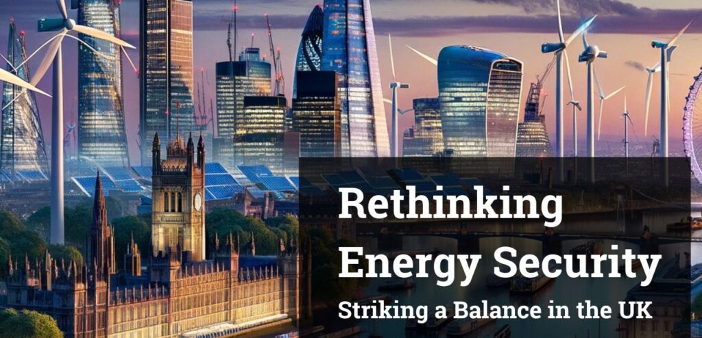 Rethinking Energy Security: Striking a Balance in the UK – Sherwood Power